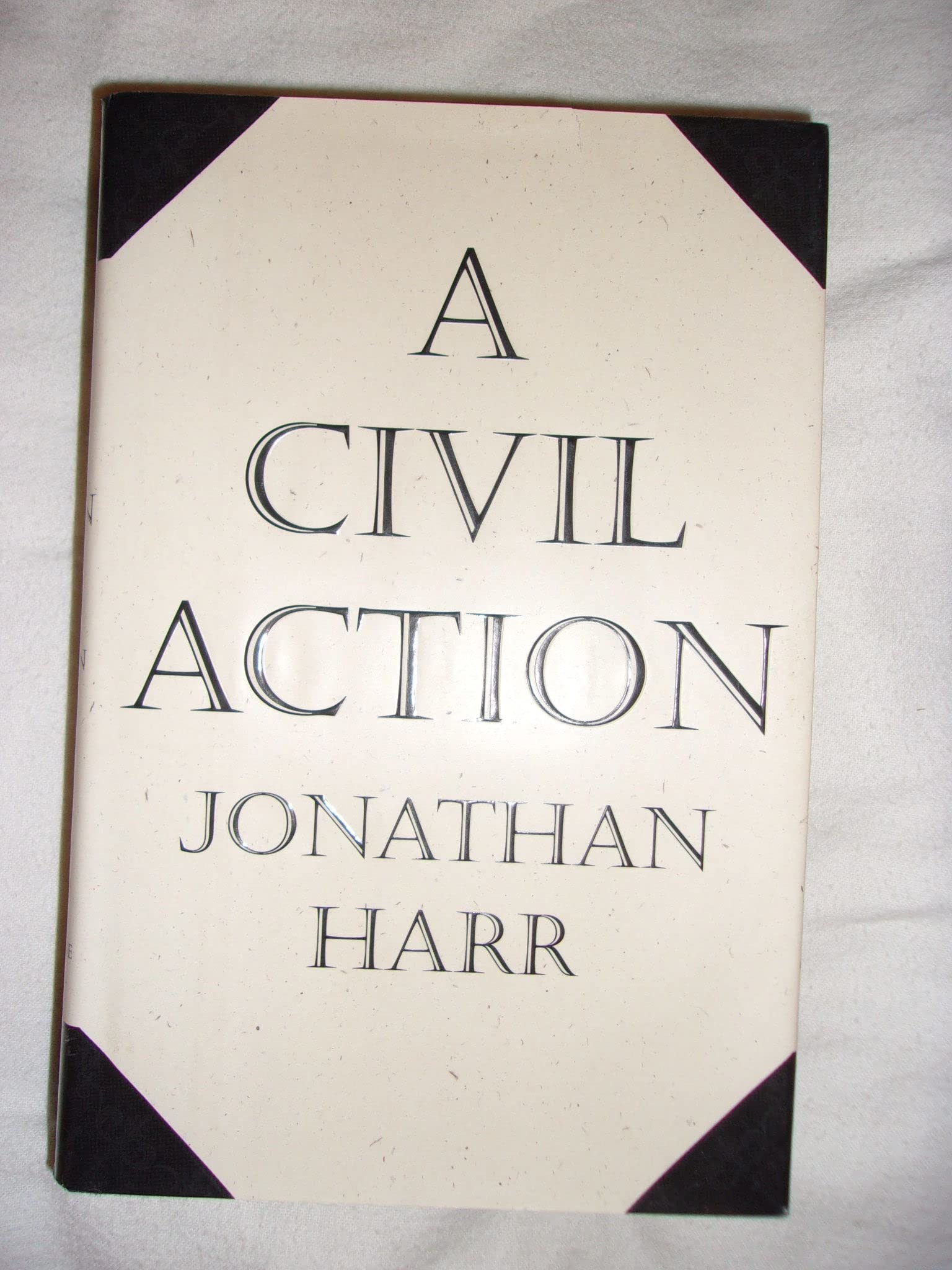 A Civil Action: Harr, Jonathan: 9780394563497: Amazon.com: Books