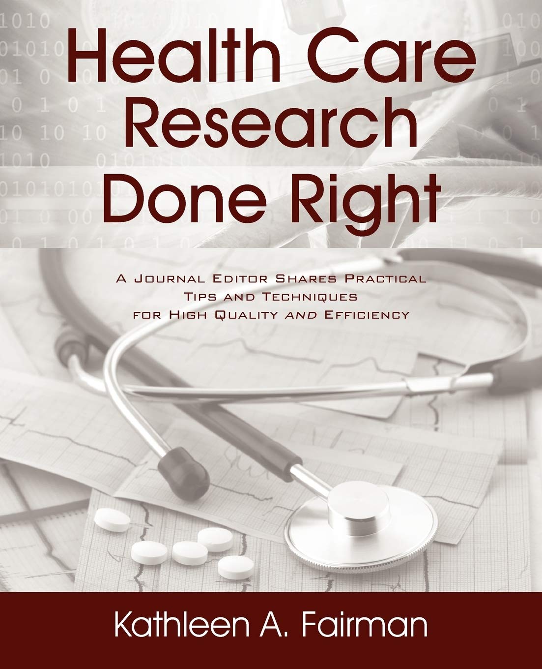 Health Care Research Done Right: A Journal Editor Shares Practical Tips ...