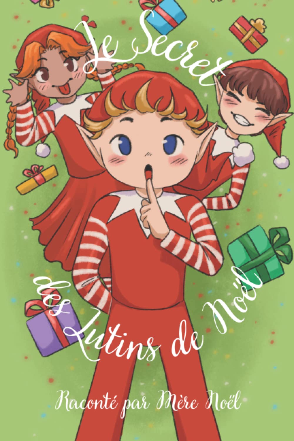 Buy LE SECRET DES LUTINS FARCEURS-Raconté par Mère Noël: Tout savoir sur les lutins du Père Noël ...