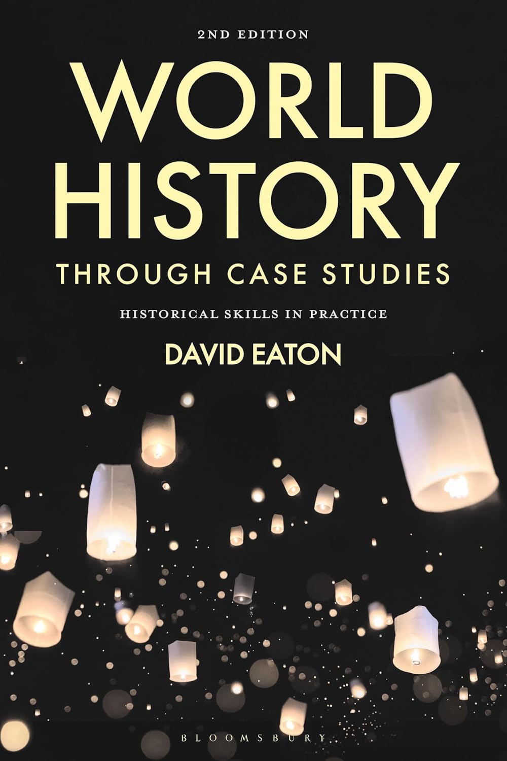 World History through Case Studies: Historical Skills in Practice ...