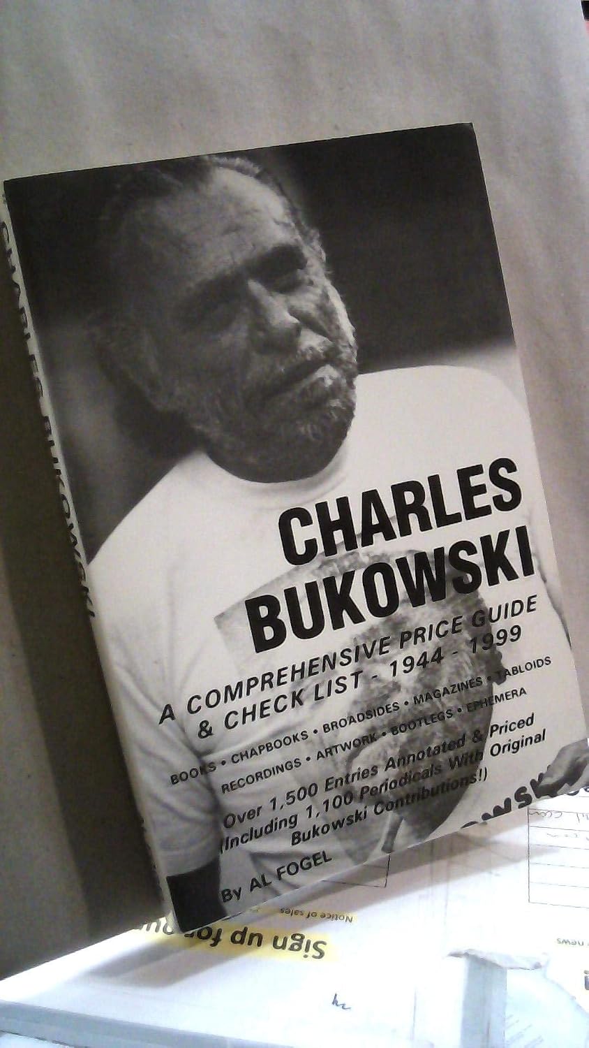 Charles Bukowski: A Comprehensive Price-Guide & Checklist 1944-1999 ...