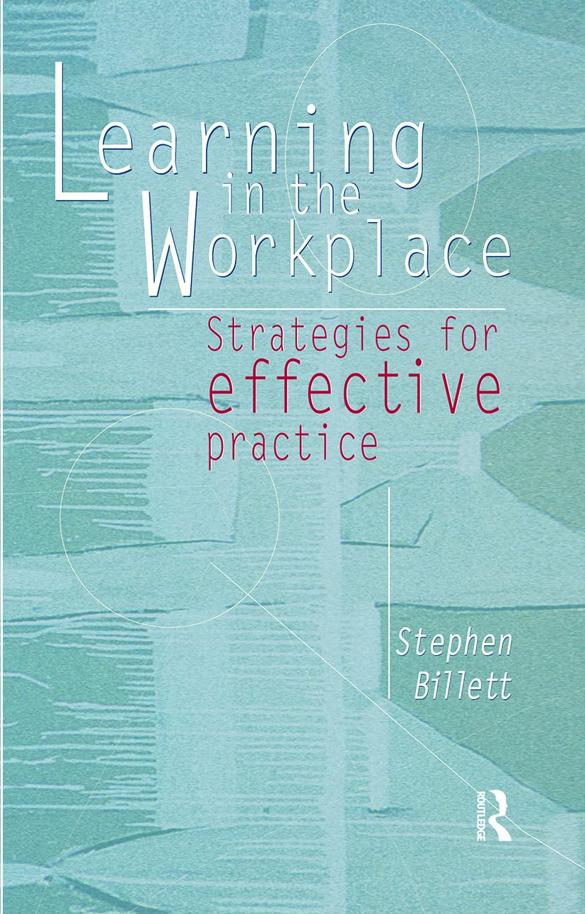 Learning In The Workplace: Billett, Stephen: 9780367718596: Amazon.com ...
