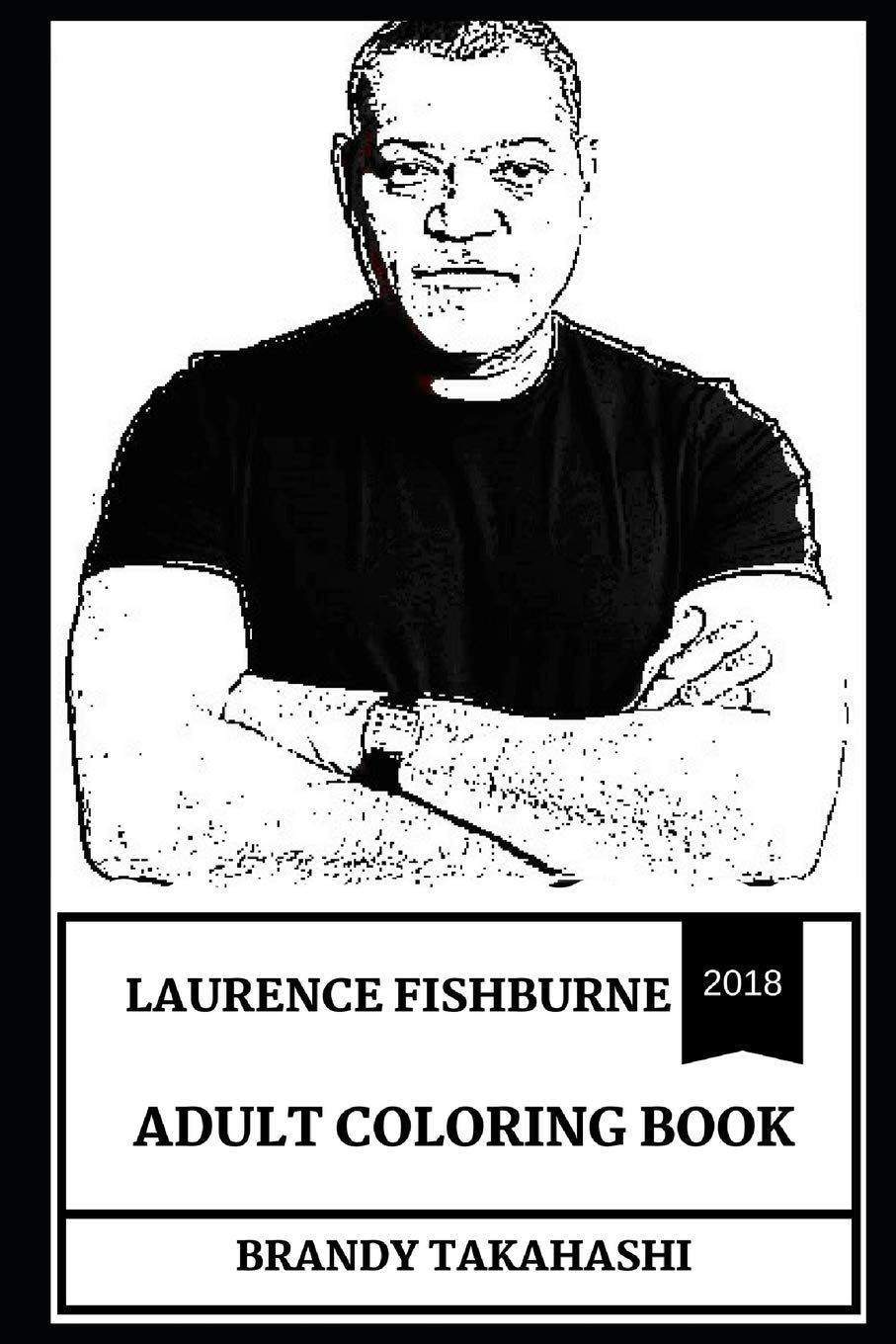 Buy Laurence Fishburne Adult Coloring Book: Morpheus from Matrix Series ...