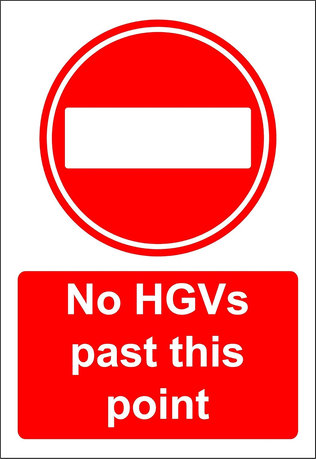 No HGV's past this point safety sign - 3mm Aluminium sign 800mm x 600mm ...