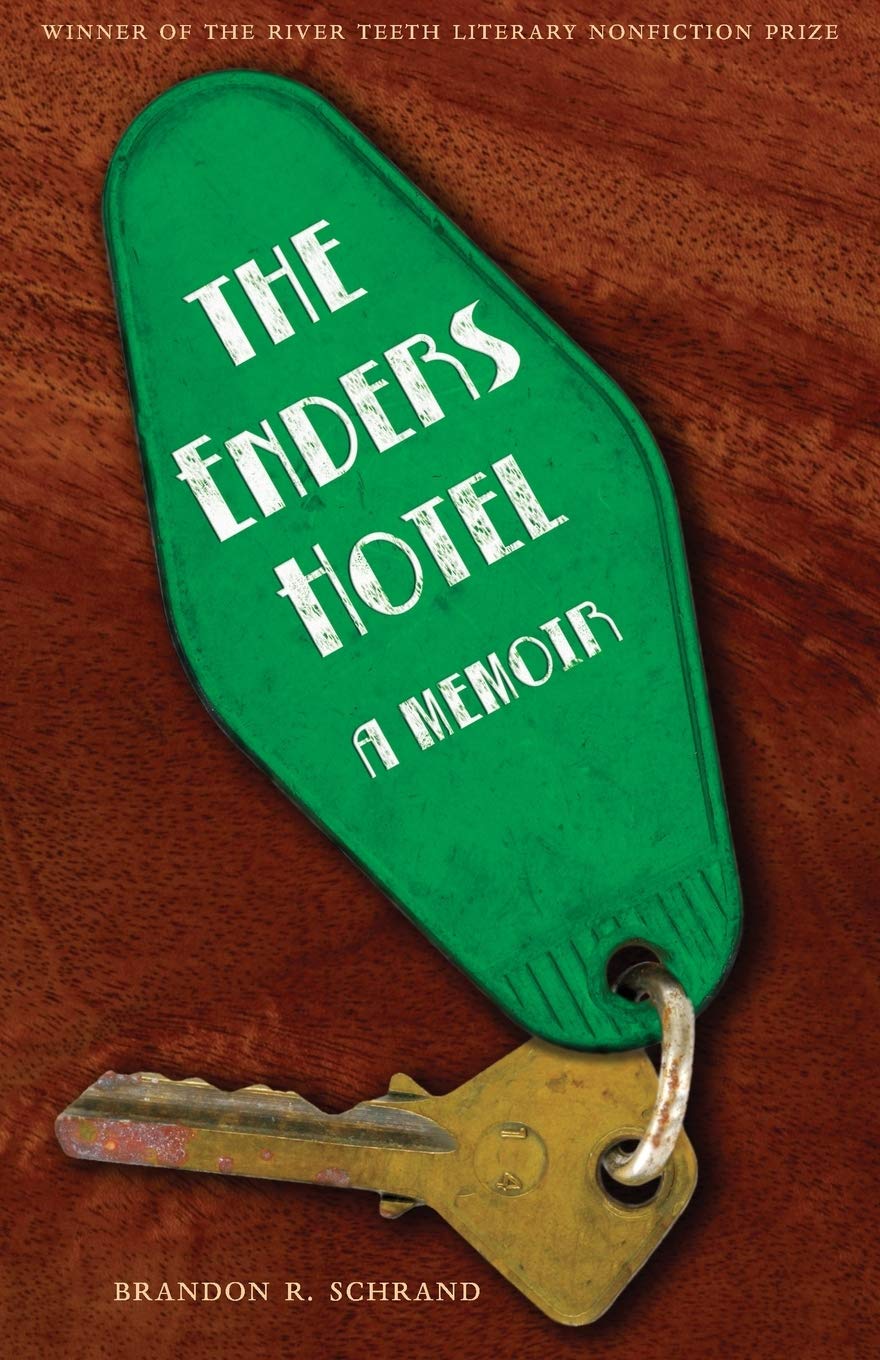 The Enders Hotel: A Memoir (River Teeth Literary Nonfiction Prize ...