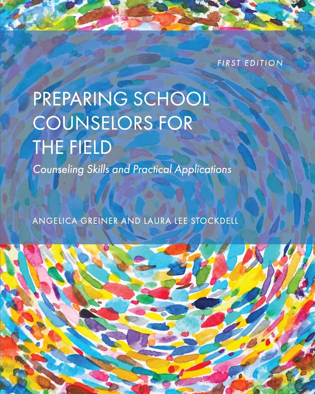 Preparing School Counselors for the Field: Counseling Skills and ...