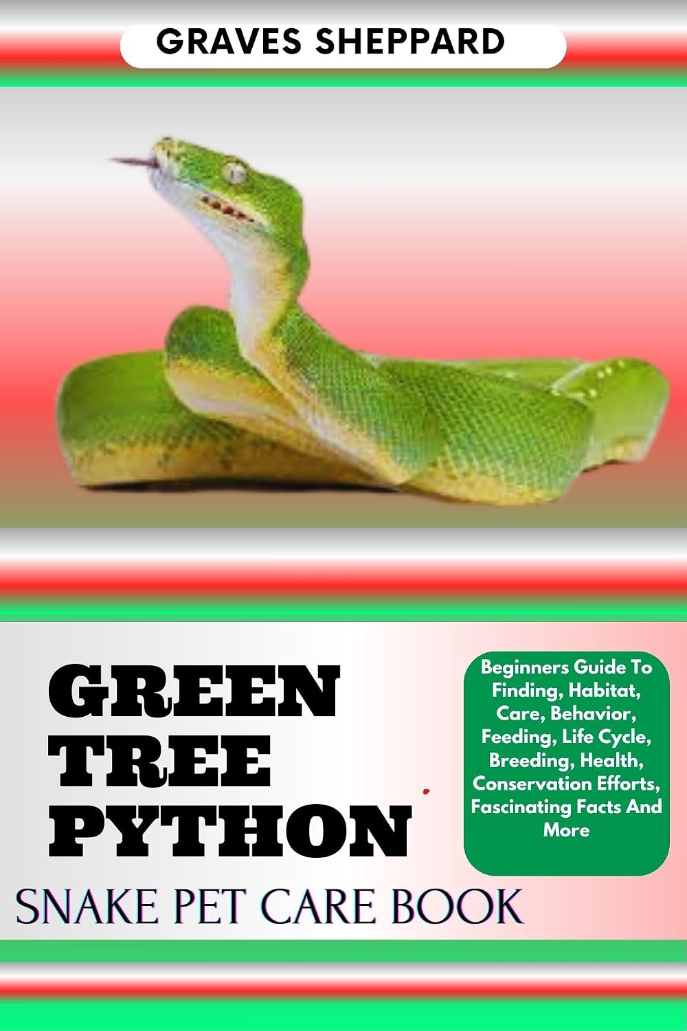 Amazon.com: GREEN TREE PYTHON SNAKE PET CARE BOOK: Beginners Guide To ...