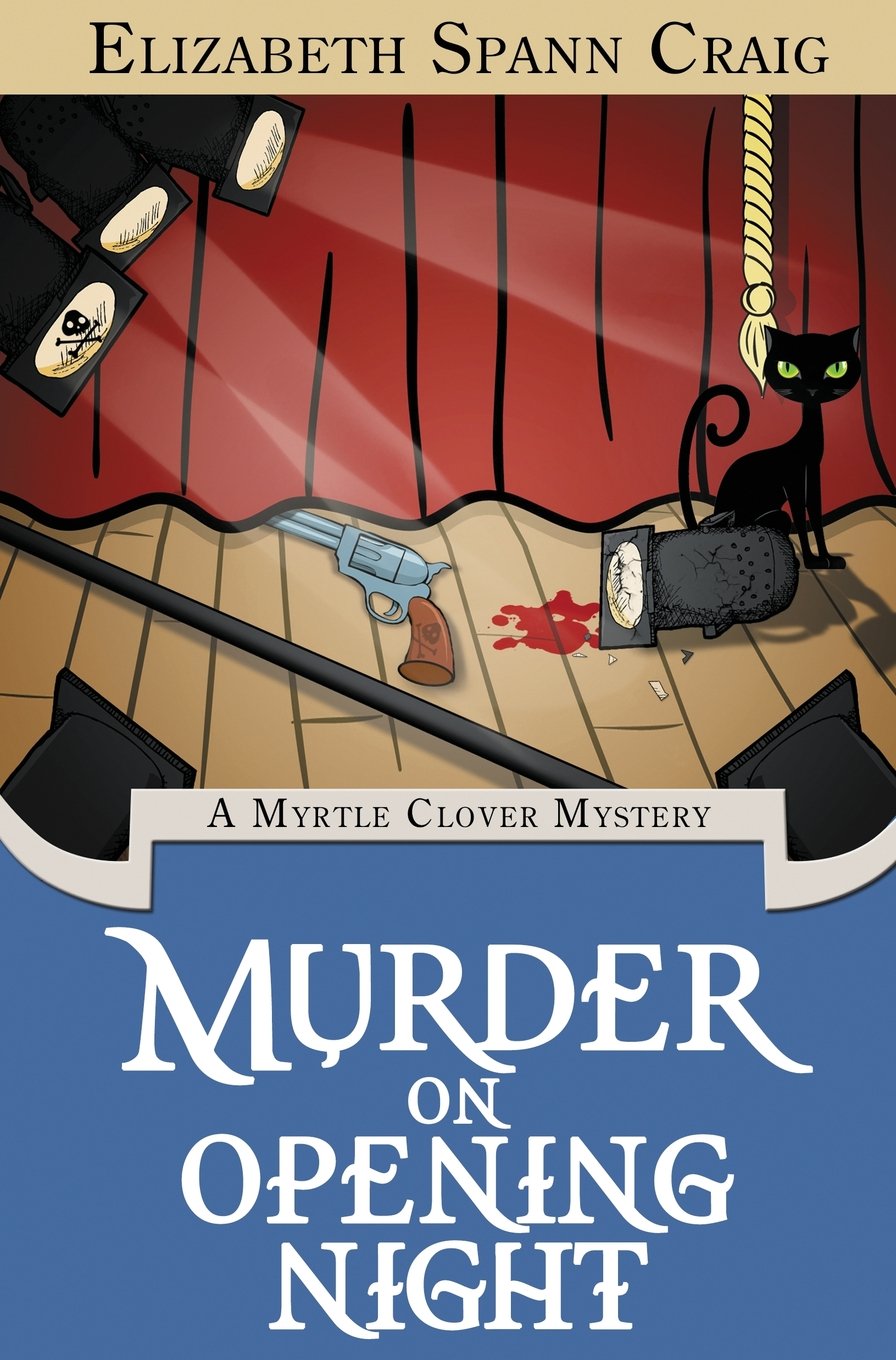 Murder on Opening Night (Myrtle Clover Cozy Mystery): Craig, Elizabeth ...