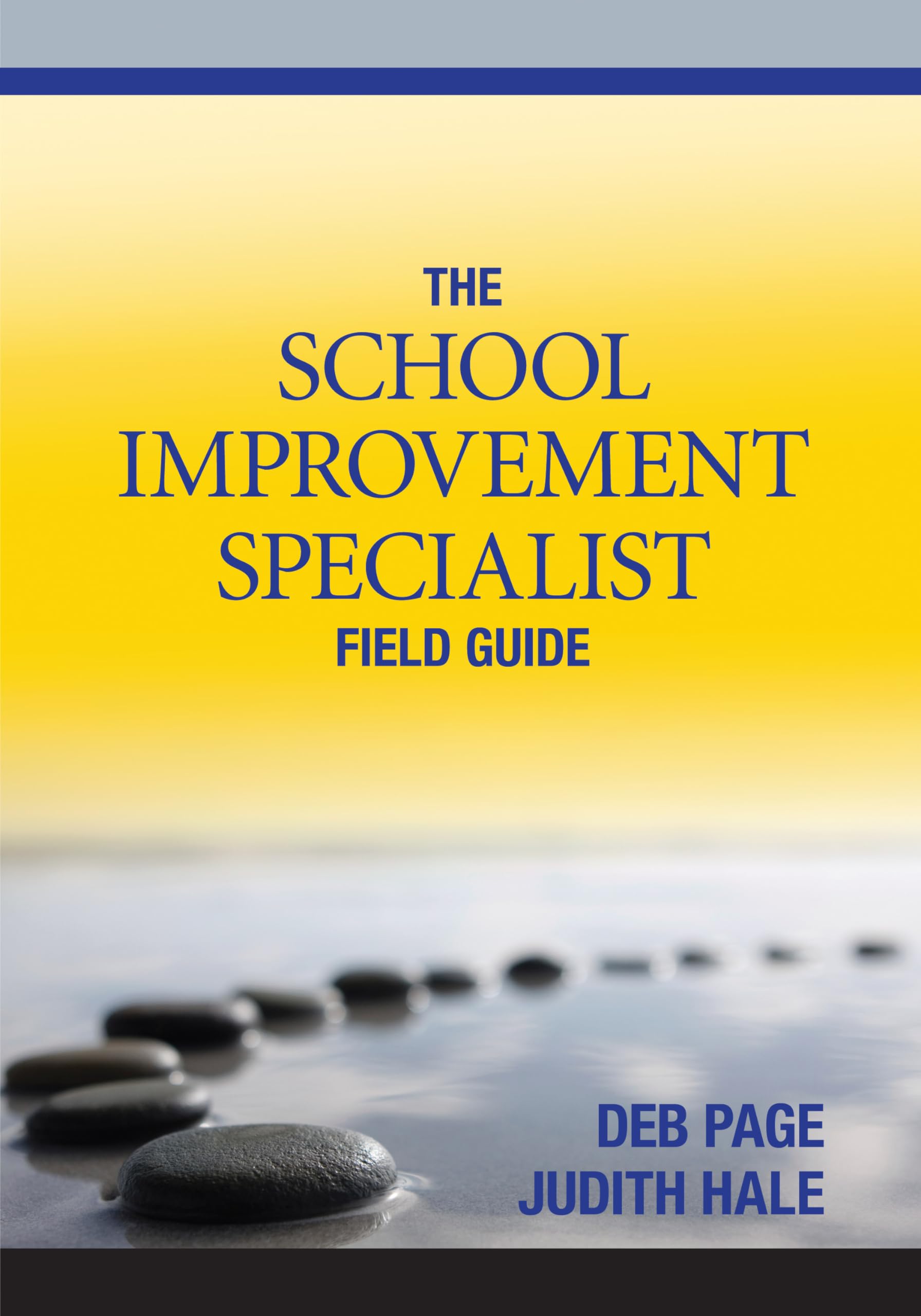 The School Improvement Specialist Field Guide: Page, Debra L., Hale ...