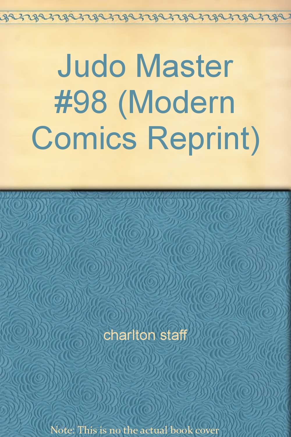 Judo Master #98 (Modern Comics Reprint): charlton staff: Amazon.com: Books