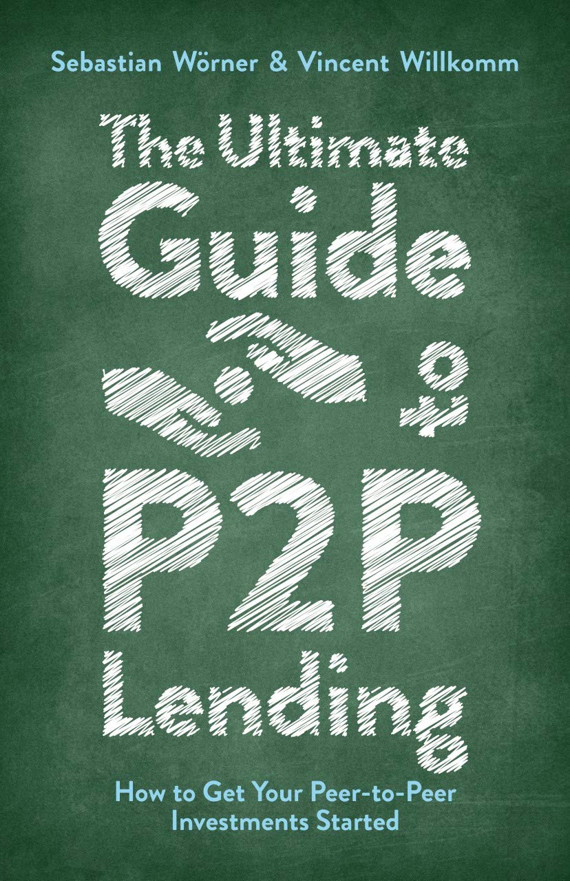 The Ultimate Guide to P2P Lending: How to Get Your Peer-to-Peer ...