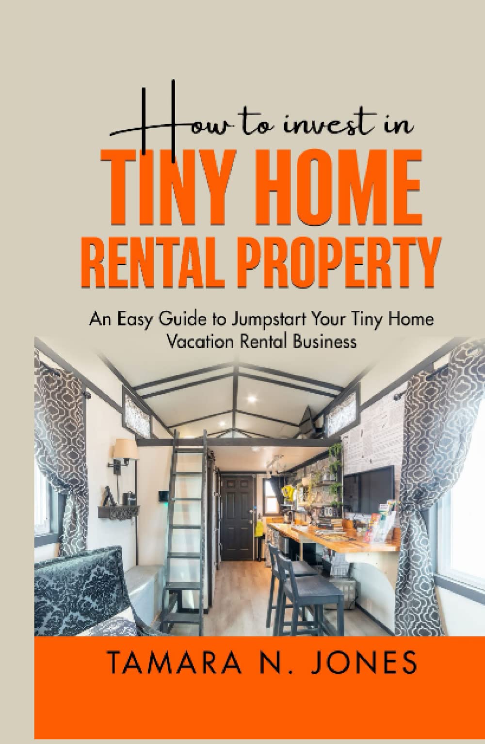 How to Invest in Tiny Home Rental Property: An Easy Guide to Jumpstart ...