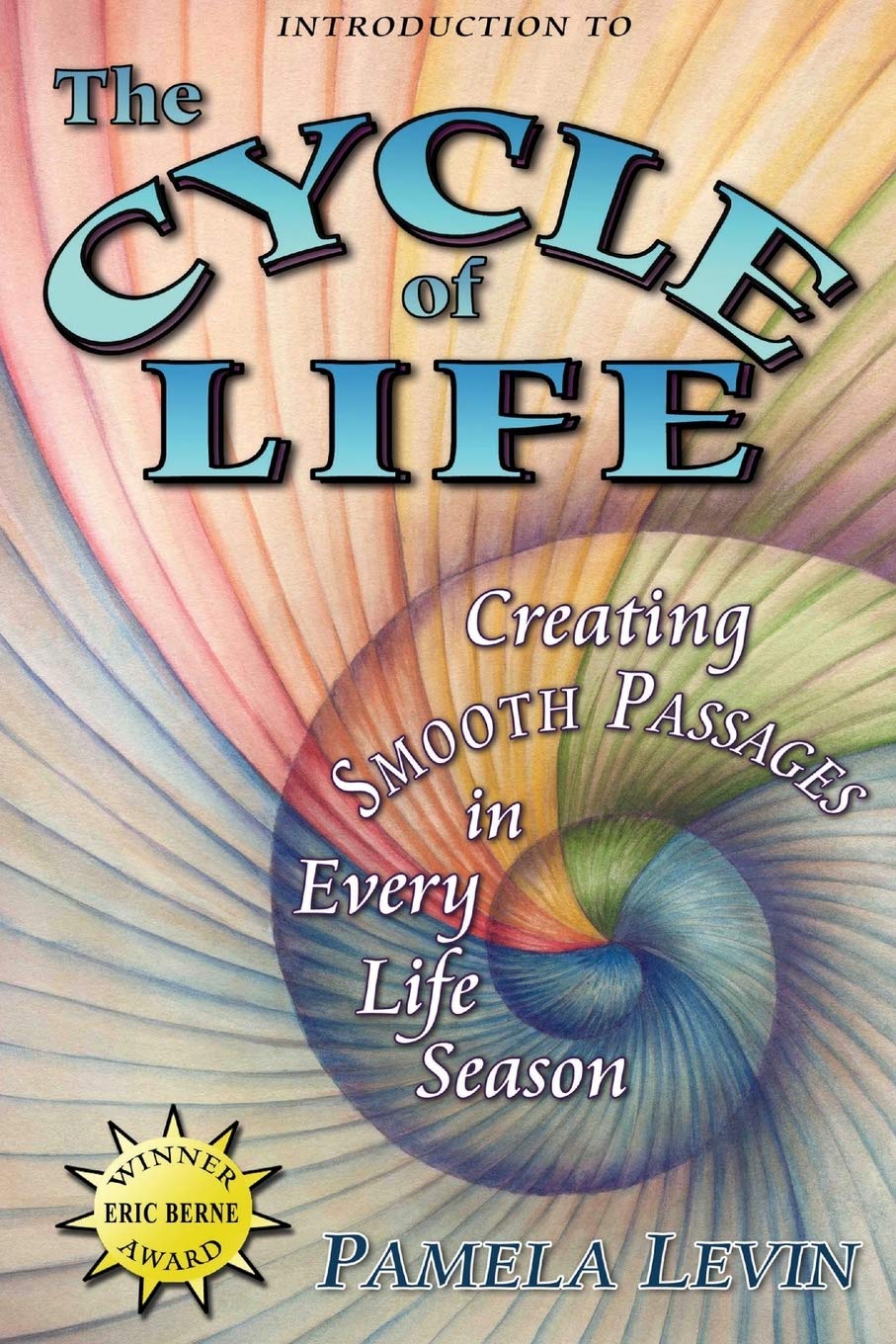 The Cycle of Life: Levin, Pamela: 9780967271835: Amazon.com: Books