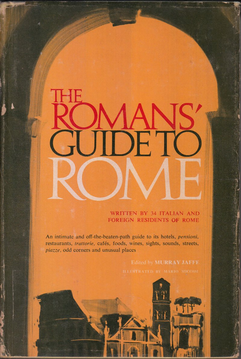 Romans' Guide to Rome, The: Jaffe, Murray (Ed.), Illustrated by Micossi ...