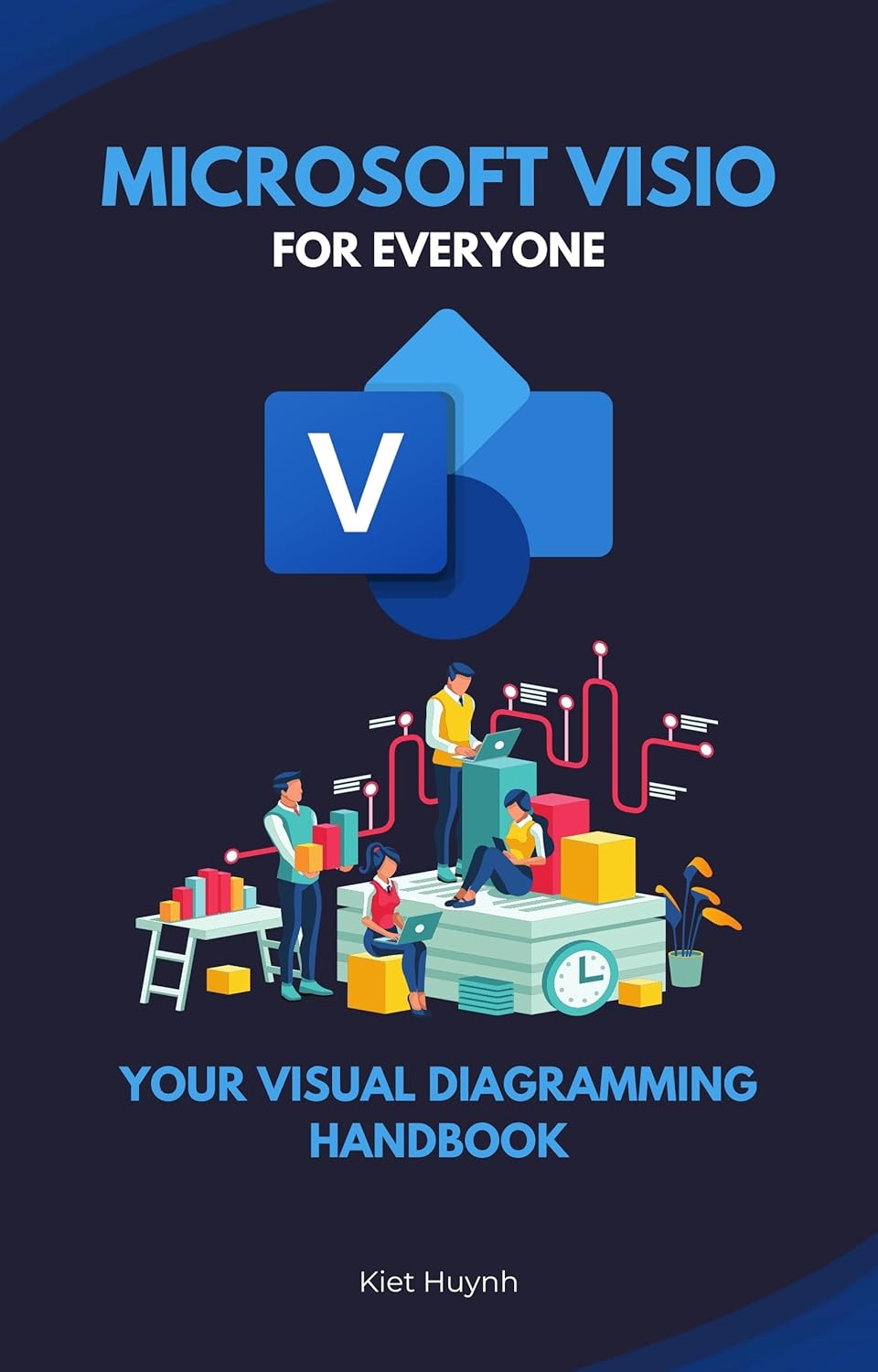 Microsoft Visio for Everyone: Your Visual Diagramming Handbook ...