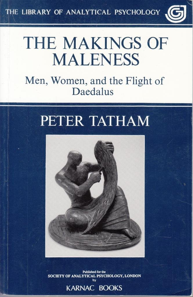Amazon.com: Making Maleness: Men, Women and the Flight of Daedalus ...