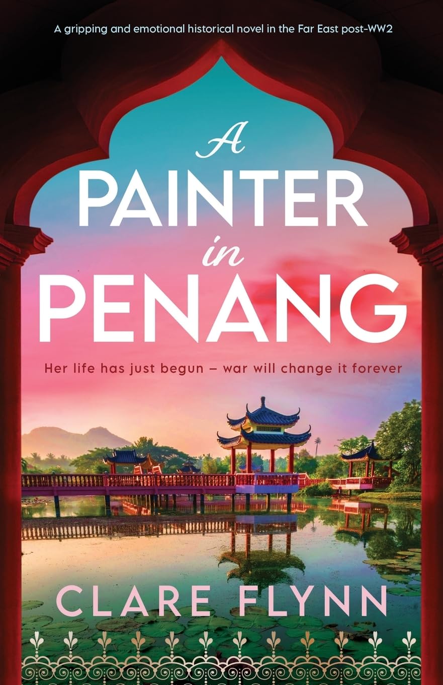 A Painter in Penang: 3 (The Penang Series) : Flynn, Clare: Amazon.co.uk: Books