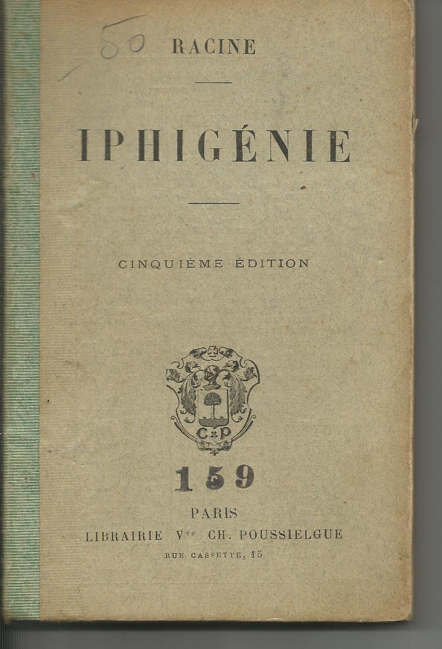 Iphigenie Tragedie de Racine (5th Edition): M. L'Abbe Figuiere: Amazon ...