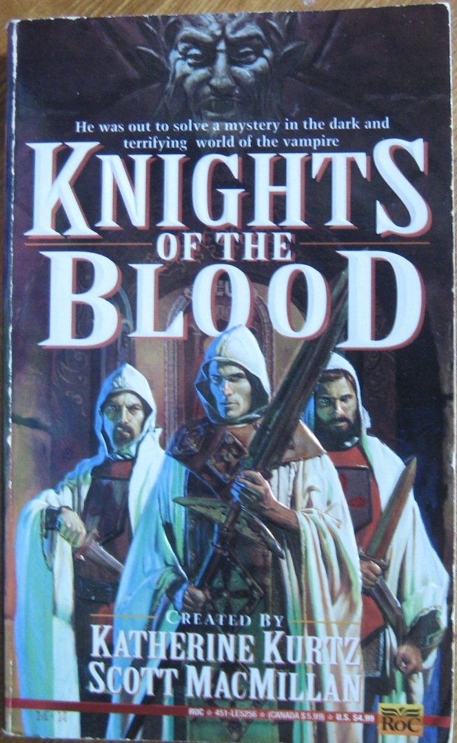 Knights of the Blood: Kurtz, Katherine, MacMillan, Scott: 9780451452566 ...