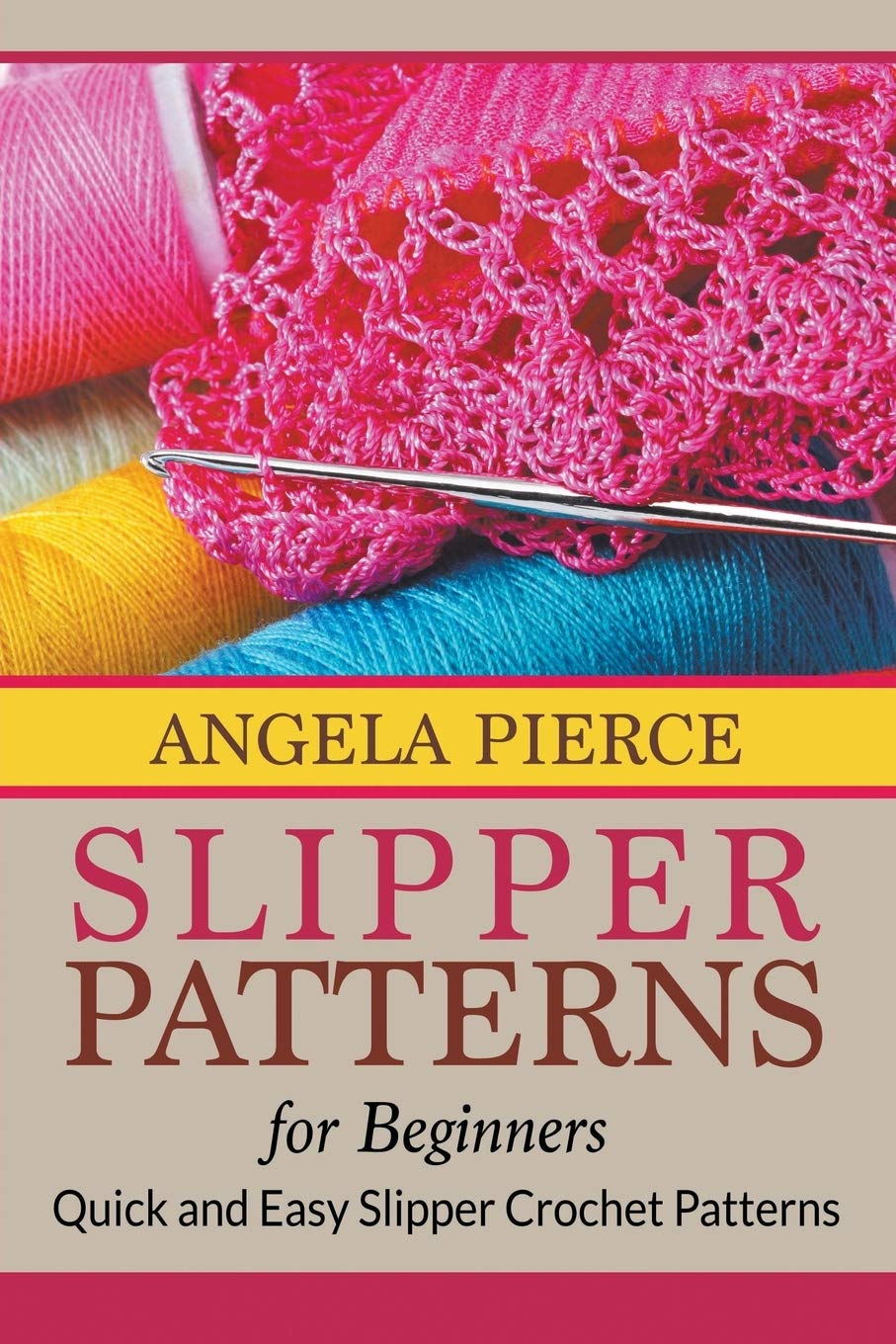 Slipper Patterns For Beginners: Quick and Easy Slipper Crochet Patterns ...