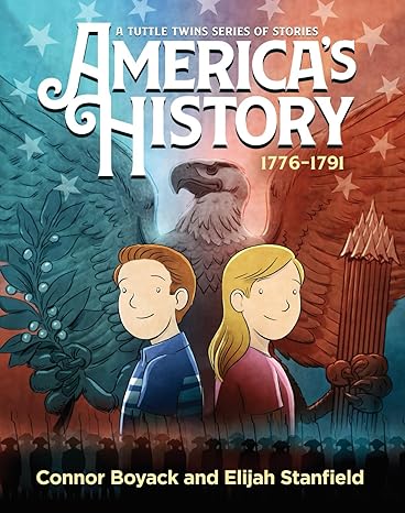 America’s History: A Tuttle Twins Series of Stories, volume 2 (1776 ...