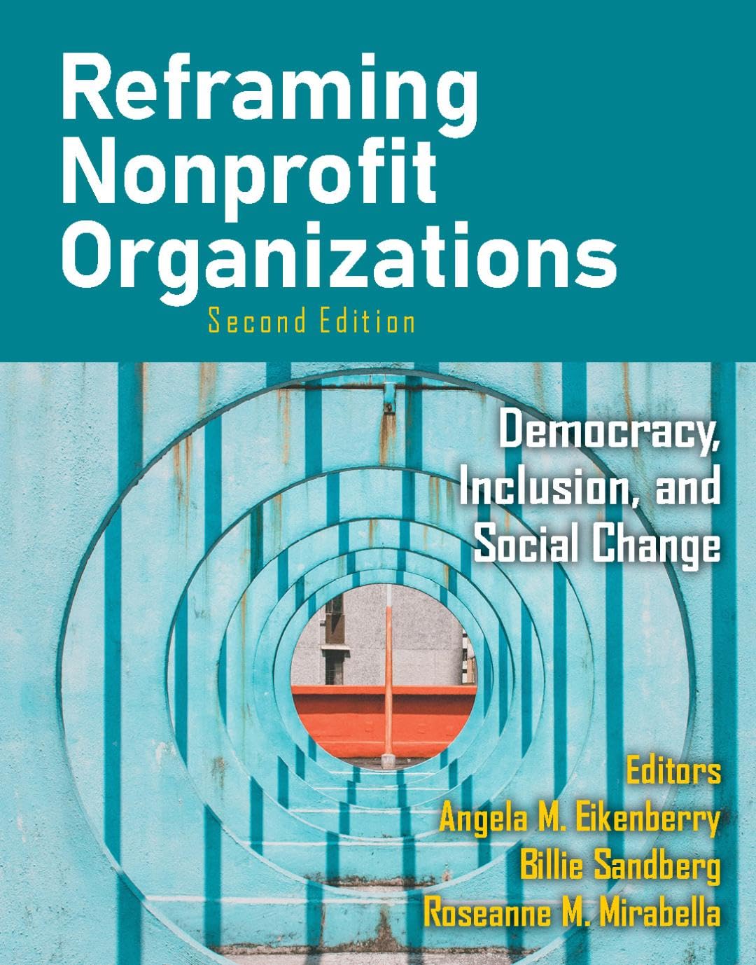 Reframing Nonprofit Organizations, Second Edition: Angela M. Eikenberry ...