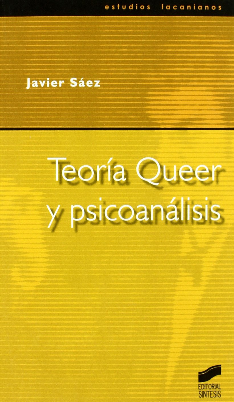 Teoría Queer y psicoanálisis: Sáez del Álamo, Javier: 9788497561822 ...