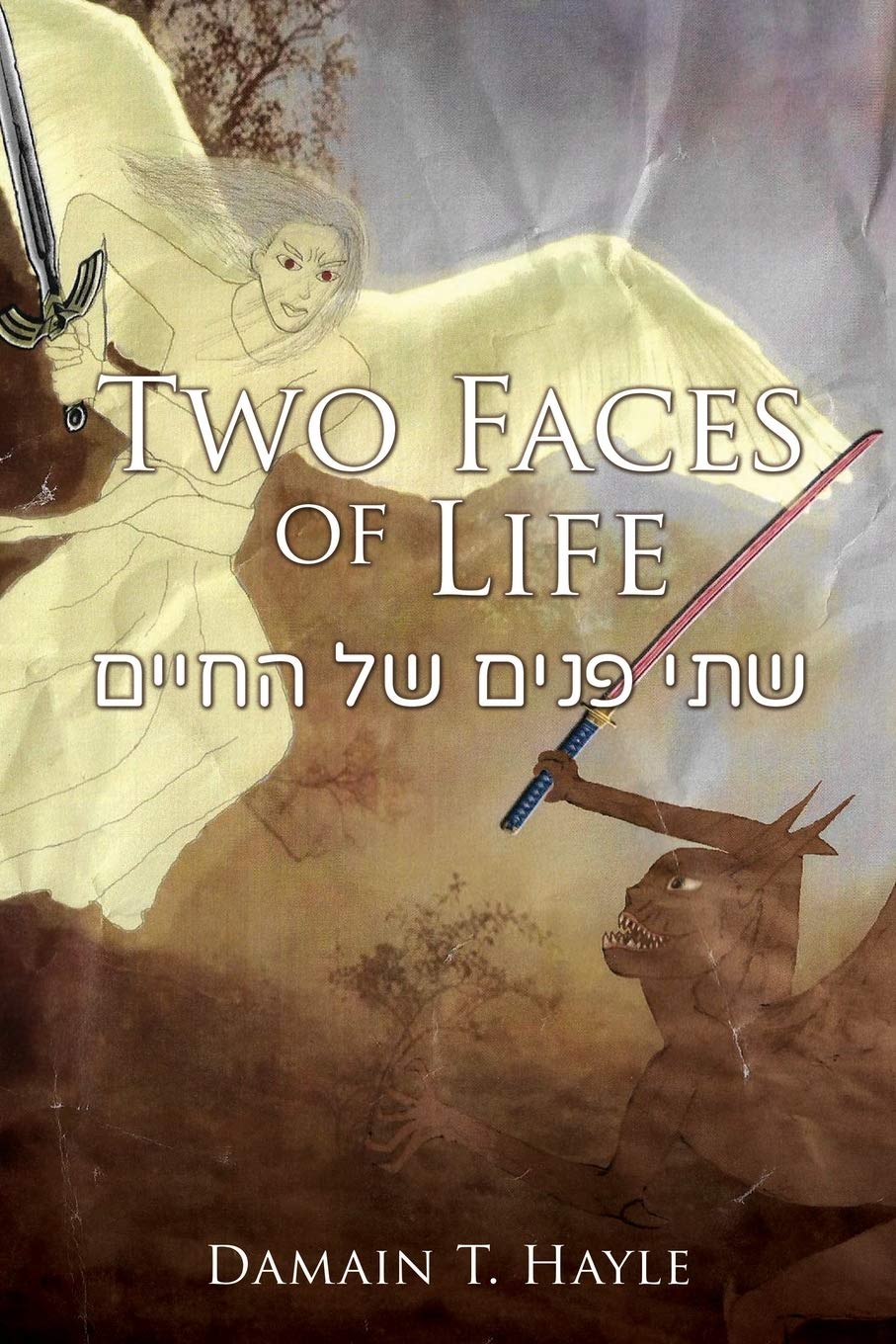 Two Faces of Life: Hayle, Damain T: 9781662807947: Amazon.com: Books