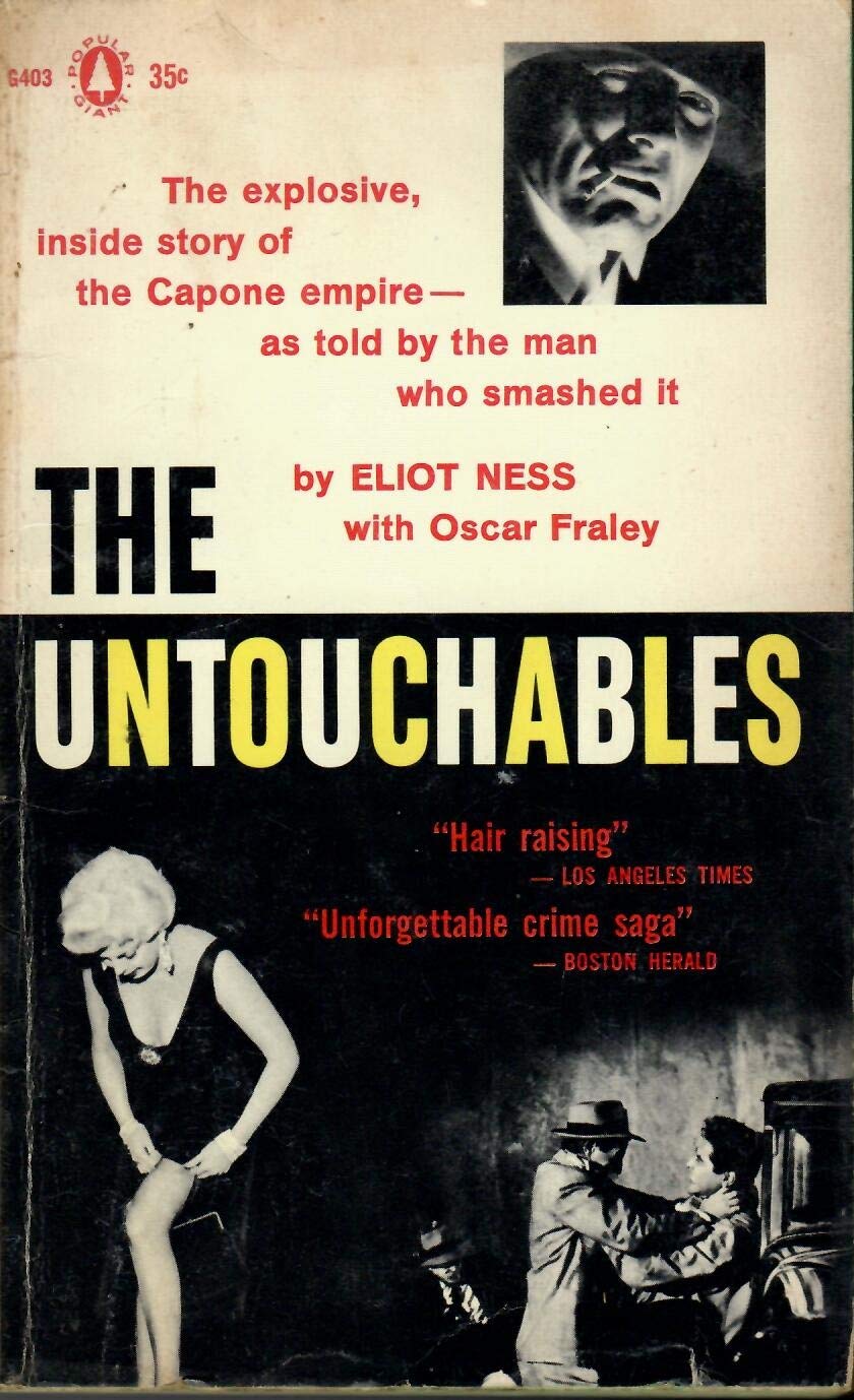 The Untouchables: Eliot Ness, Oscar Fraley: Amazon.com: Books