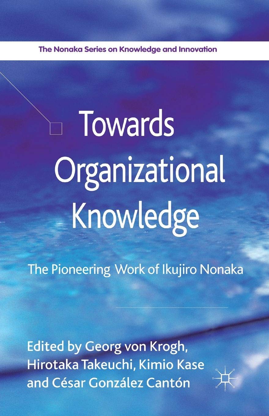 Buy Towards Organizational Knowledge: The Pioneering Work of Ikujiro ...