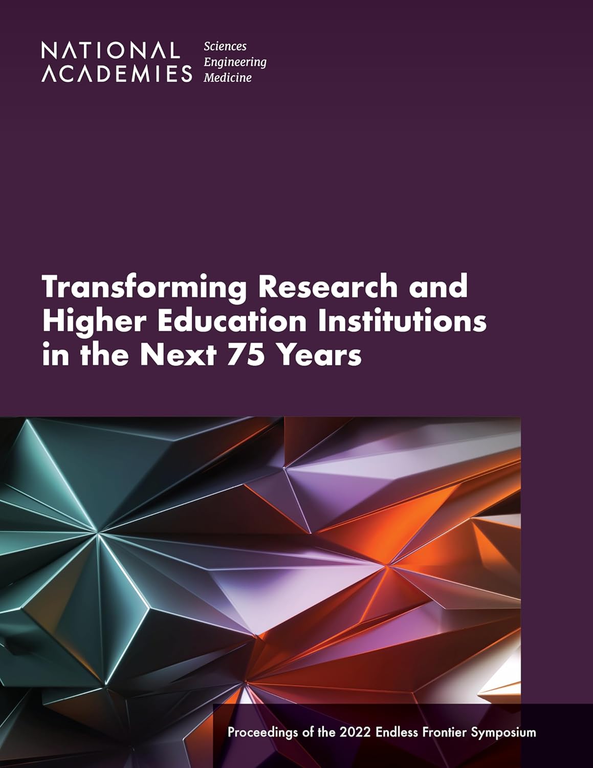 Transforming Research and Higher Education Institutions in the Next 75 ...