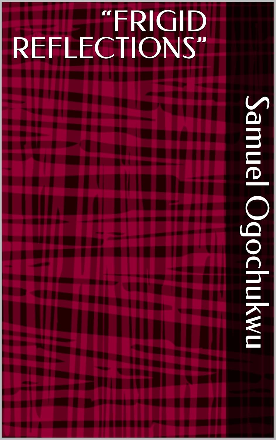 Amazon | “FRIGID REFLECTIONS” (English Edition) [Kindle edition] by ...