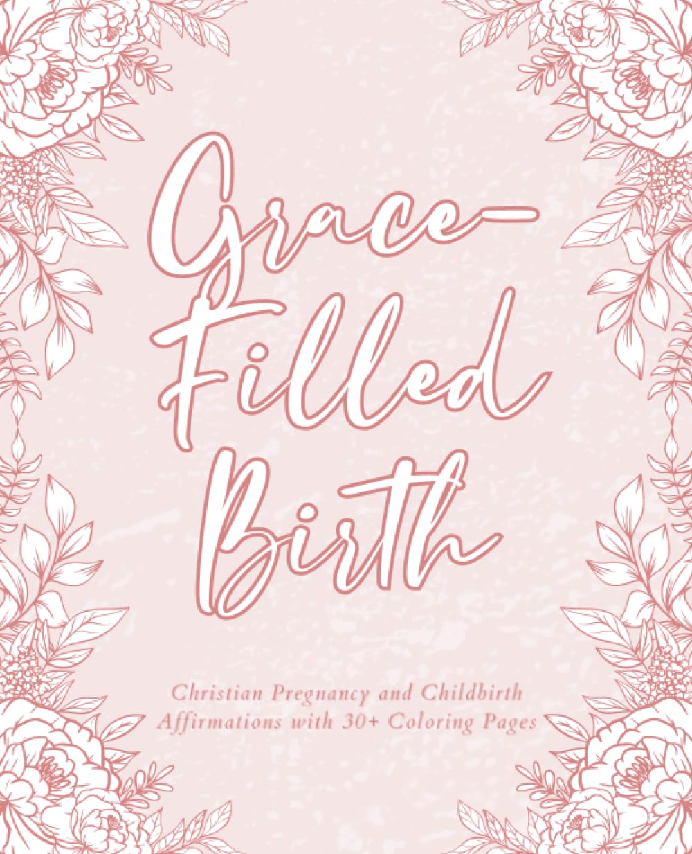 Amazon.com: Grace-Filled Birth: A Christian Pregnancy and Childbirth ...