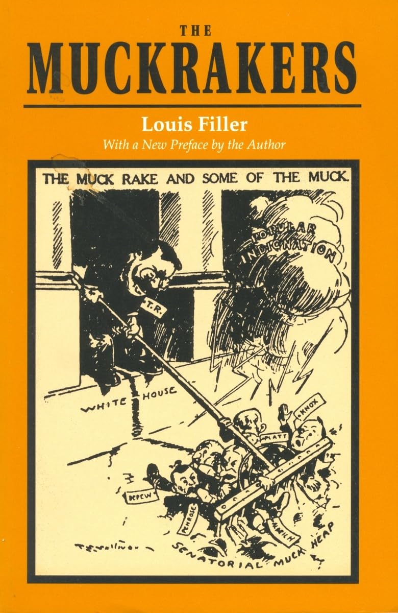 The Muckrakers: Filler, Louis: 9780804722360: Amazon.com: Books