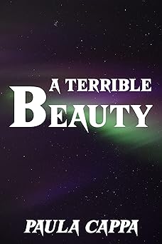 Amazon.com: A Terrible Beauty: (Short Horror Story) (Kindle Single) eBook : Cappa, Paula: Kindle ...