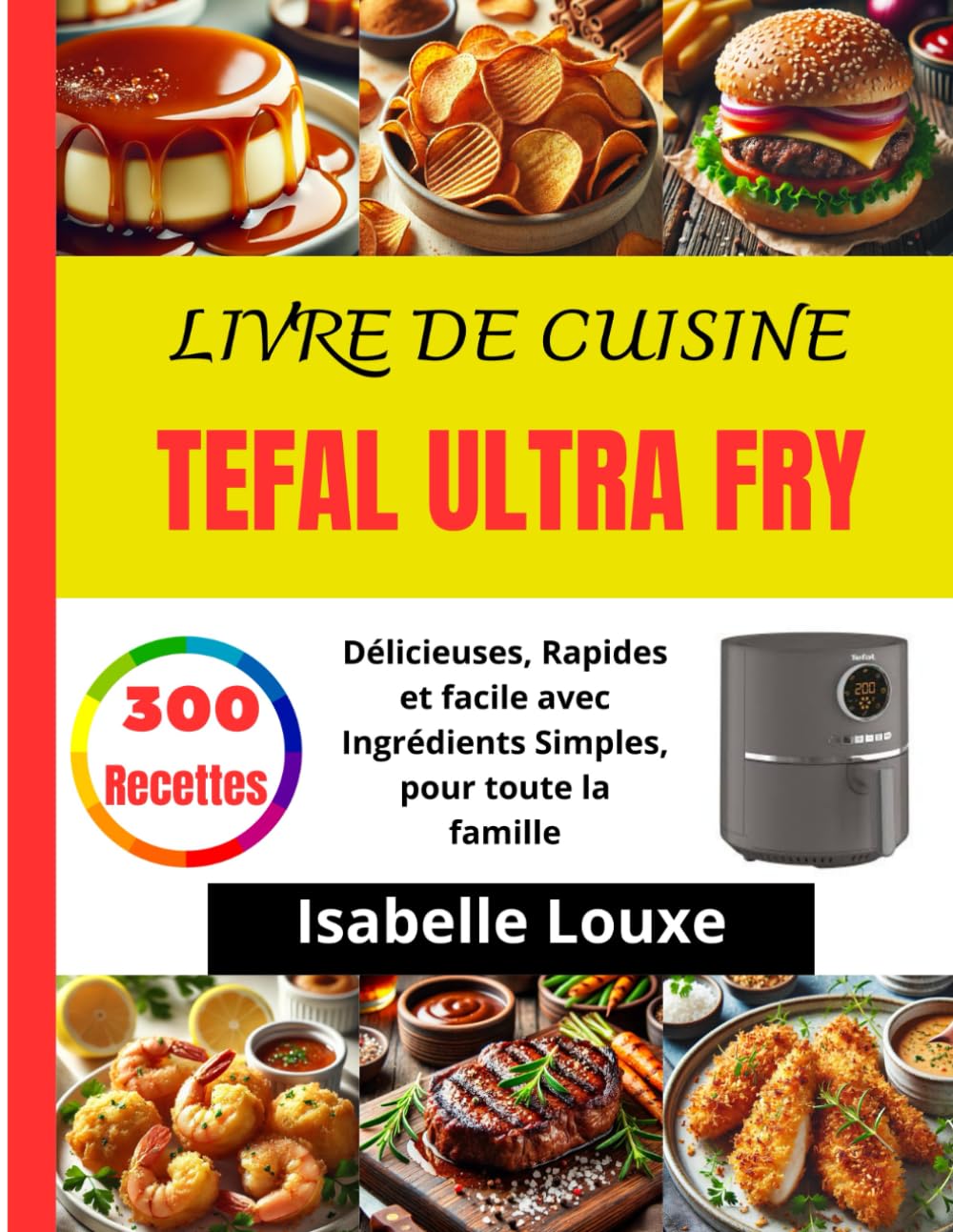Amazon.fr - Livre De Cuisine Tefal Ultra Fry: 300 Recettes Délicieuses ...