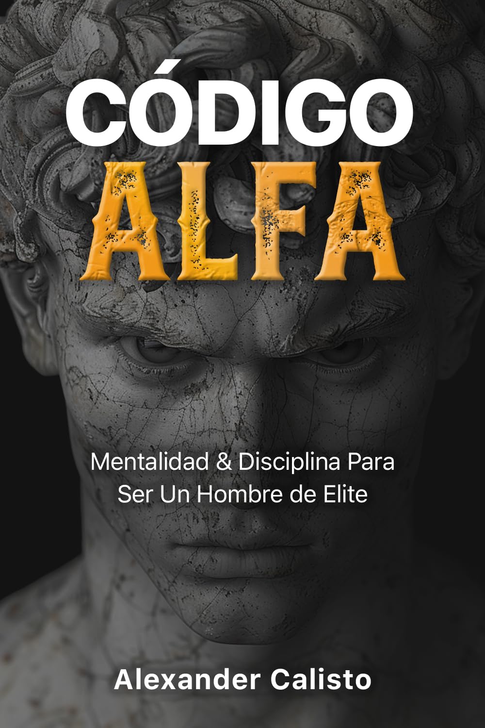 Código Alfa: Mentalidad y disciplina para ser un hombre de elite eBook ...