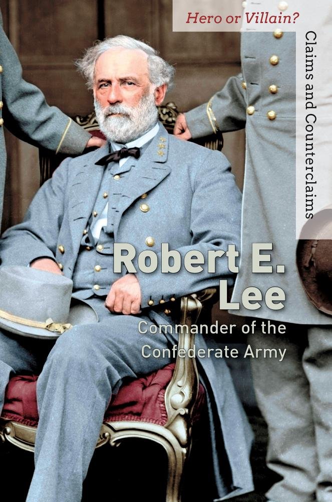 Amazon.com: Robert E. Lee: Commander of the Confederate Army (Hero or ...