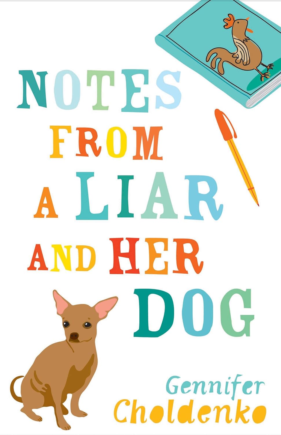 Notes from a Liar and Her Dog: Amazon.co.uk: Choldenko, Gennifer ...
