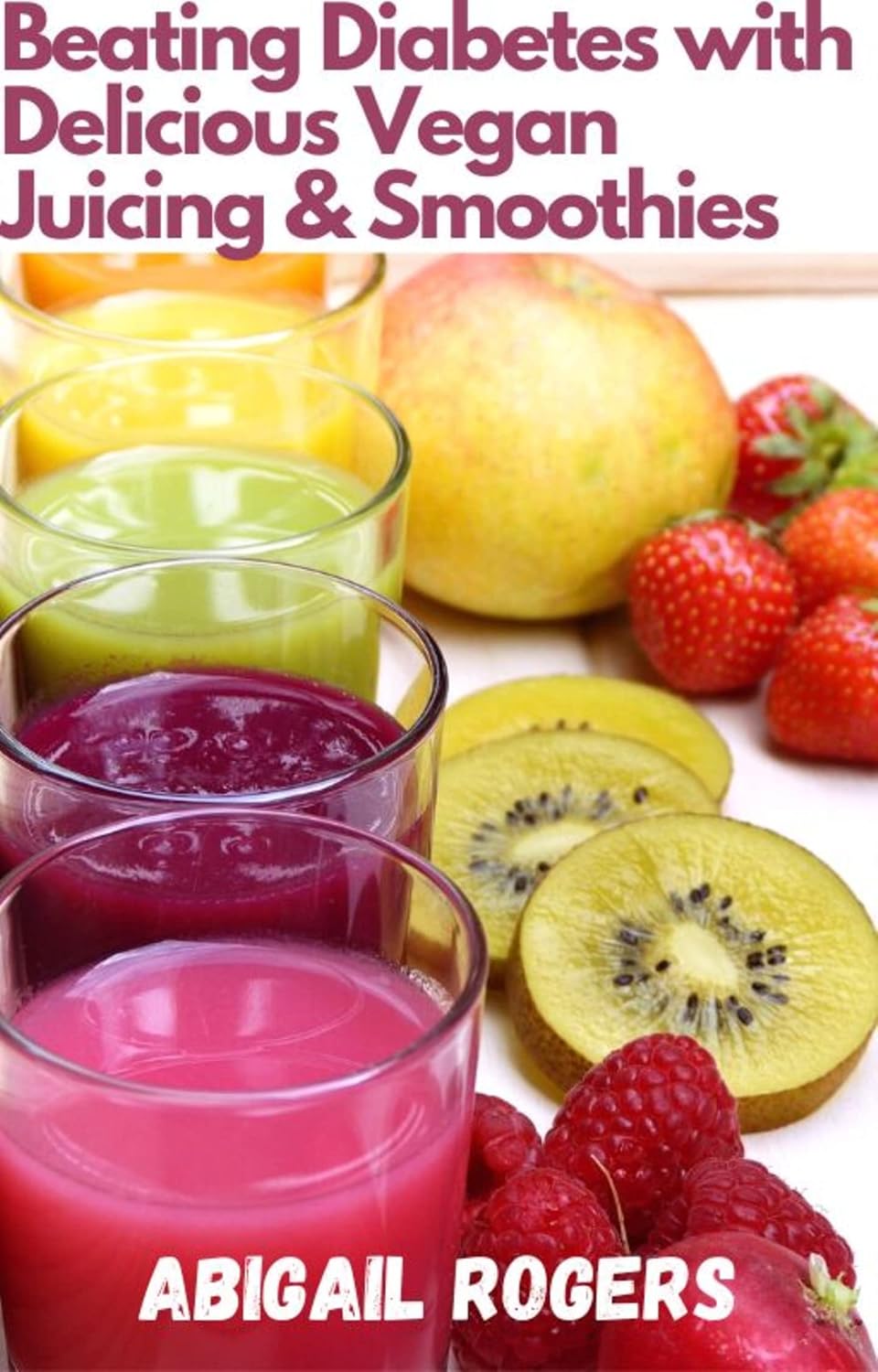 Amazon.com: Beating Diabetes with Delicious Vegan Juicing & Smoothies ...