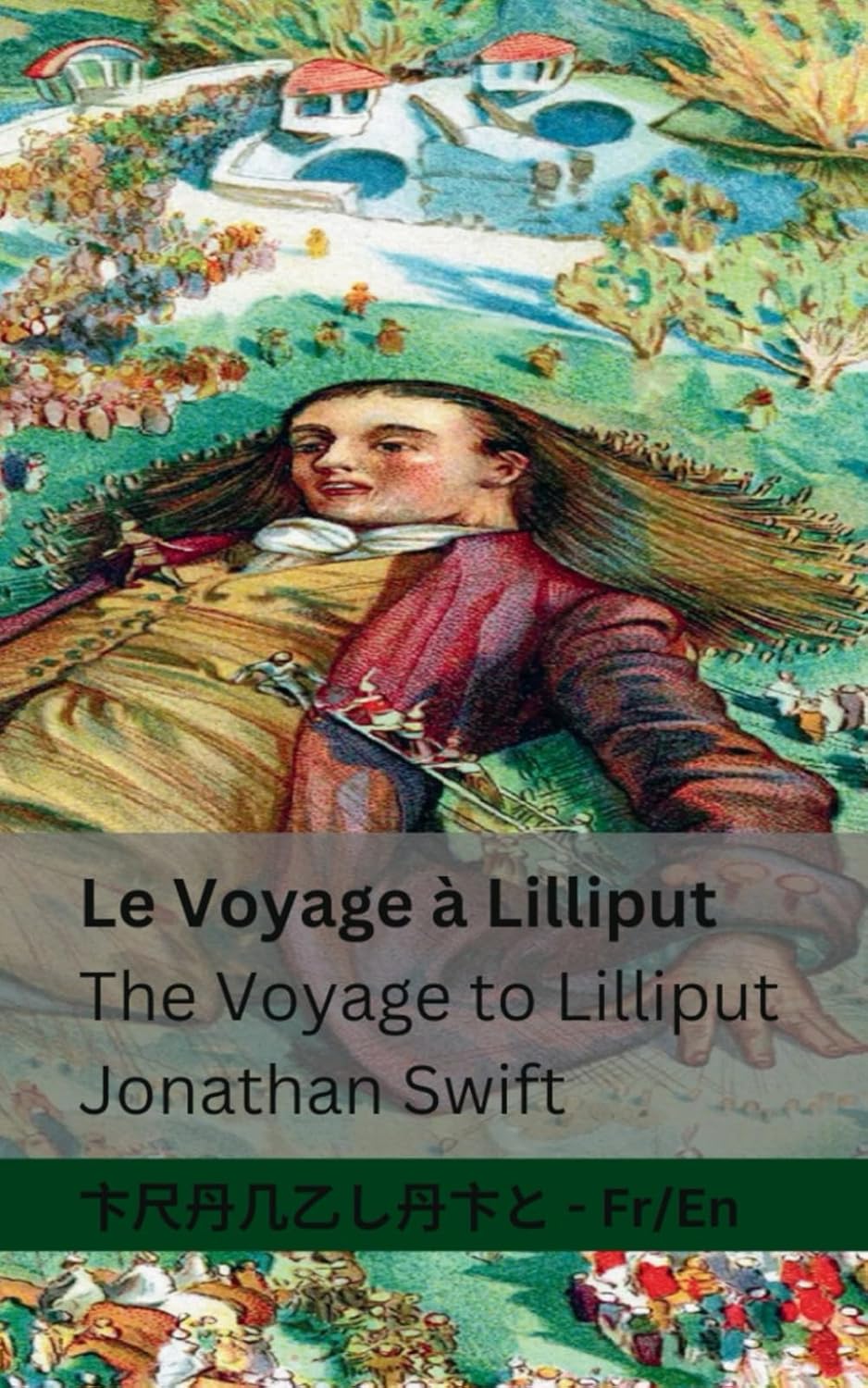 Le Voyage à Lilliput / The Voyage to Lilliput: Tranzlaty Français ...