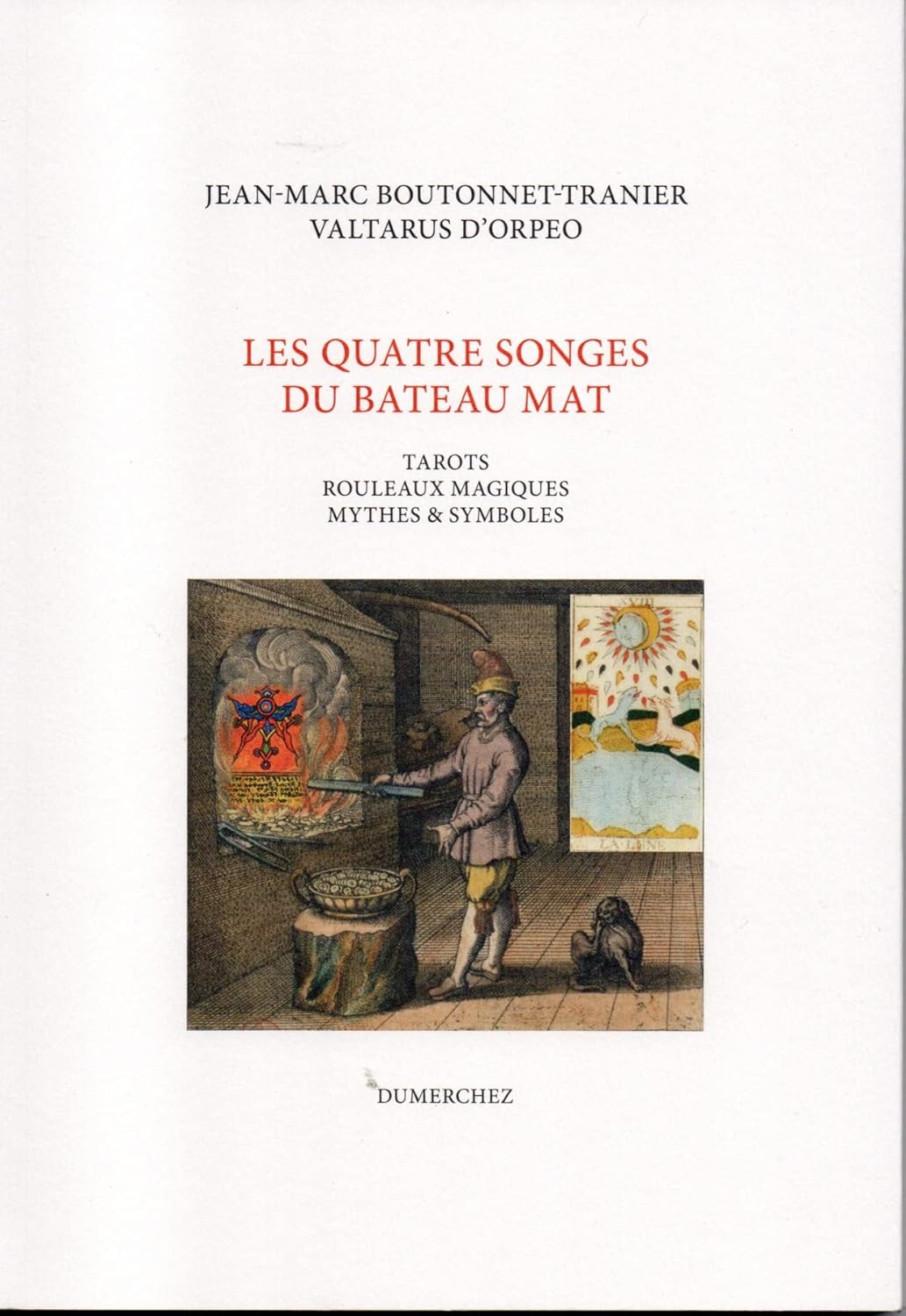 LES QUATRE SONGES DU BATEAU MAT - TAROTS ROULEAUX MAGIQUES MYTHES ...