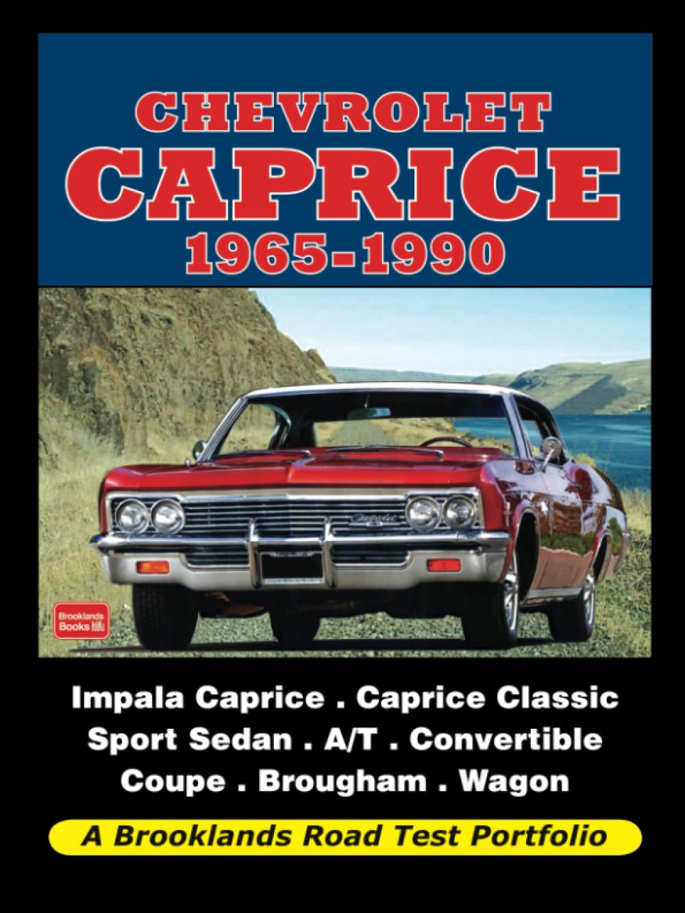 Chevrolet Caprice 1965-1990: Road Test Book (Road Test Portfolio ...