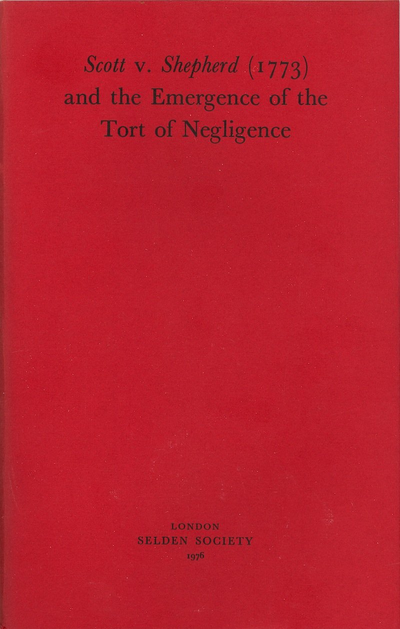 Scott v Shepherd (1773) and the Emergence of the Tort of Negligence: M ...