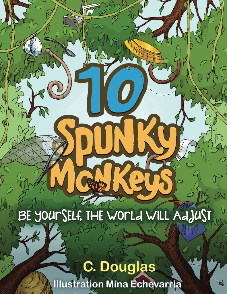 10 Spunky Monkeys: Be Yourself, The World Will Adjust - Kindle edition ...