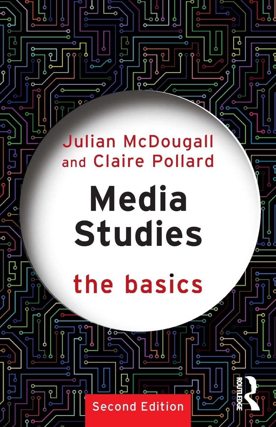 Media Studies: The Basics: The Basics: 9781138349162: Media Studies ...