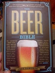 The Beer Bible: Alworth, Jeff: 9780761168119: Amazon.com: Books