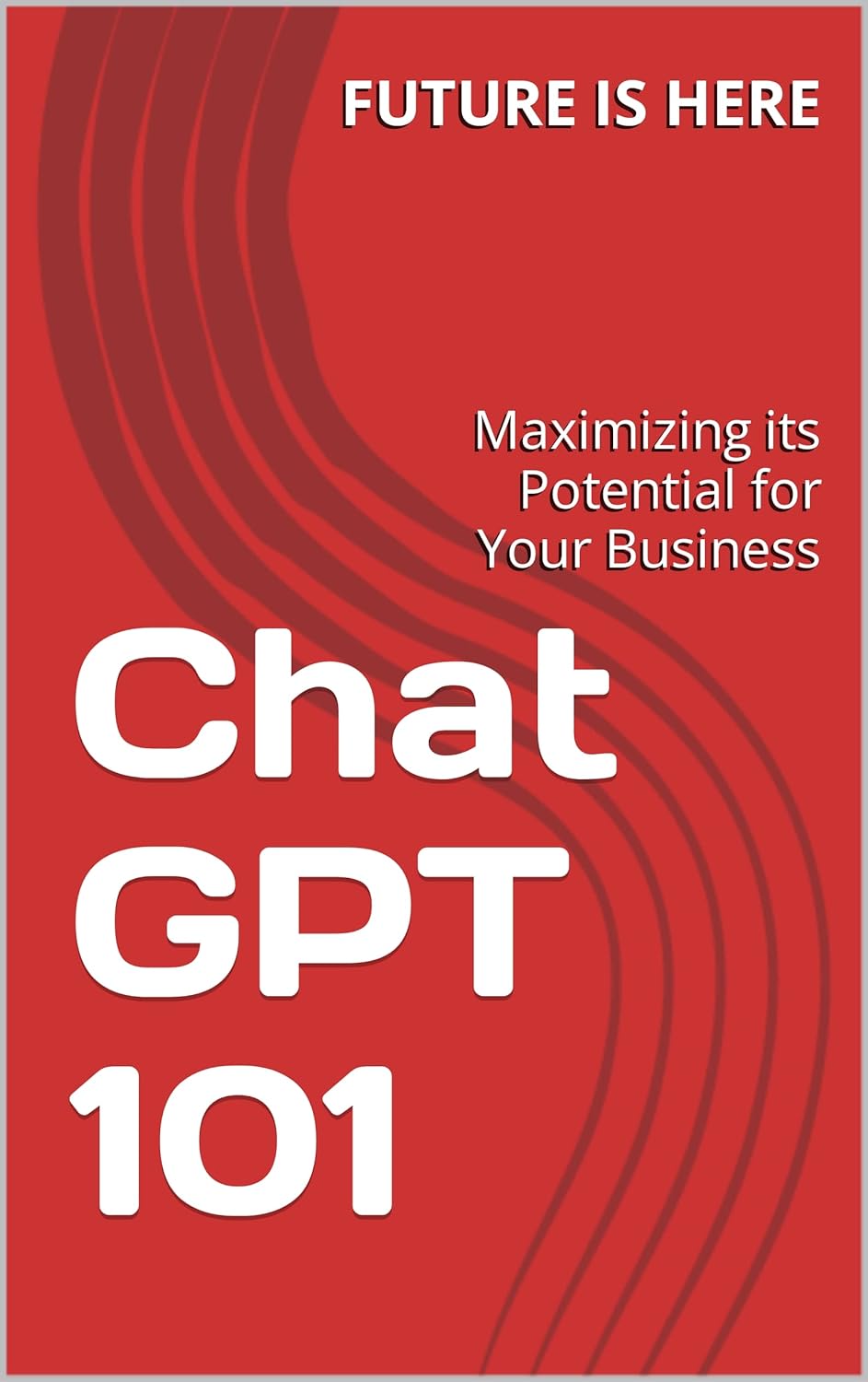 Chat GPT 101: Maximizing its Potential for Your Business eBook : SINGH, RAMANDEEP: Amazon.in ...