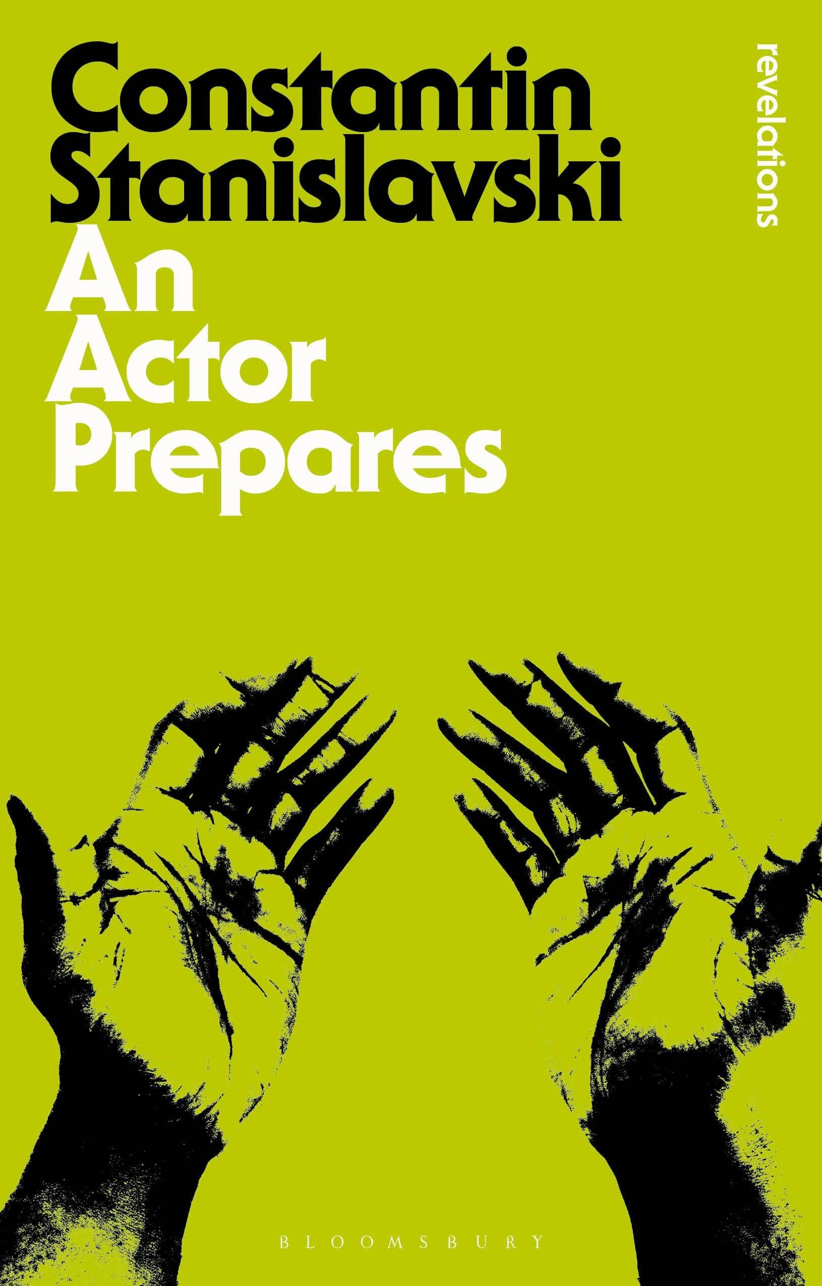 An Actor Prepares (Bloomsbury Revelations) : Constantin Stanislavski ...