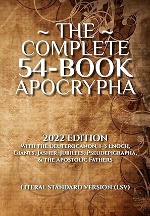 The Complete 54-Book Apocrypha: 2022 Edition With the Deuterocanon, 1-3 ...